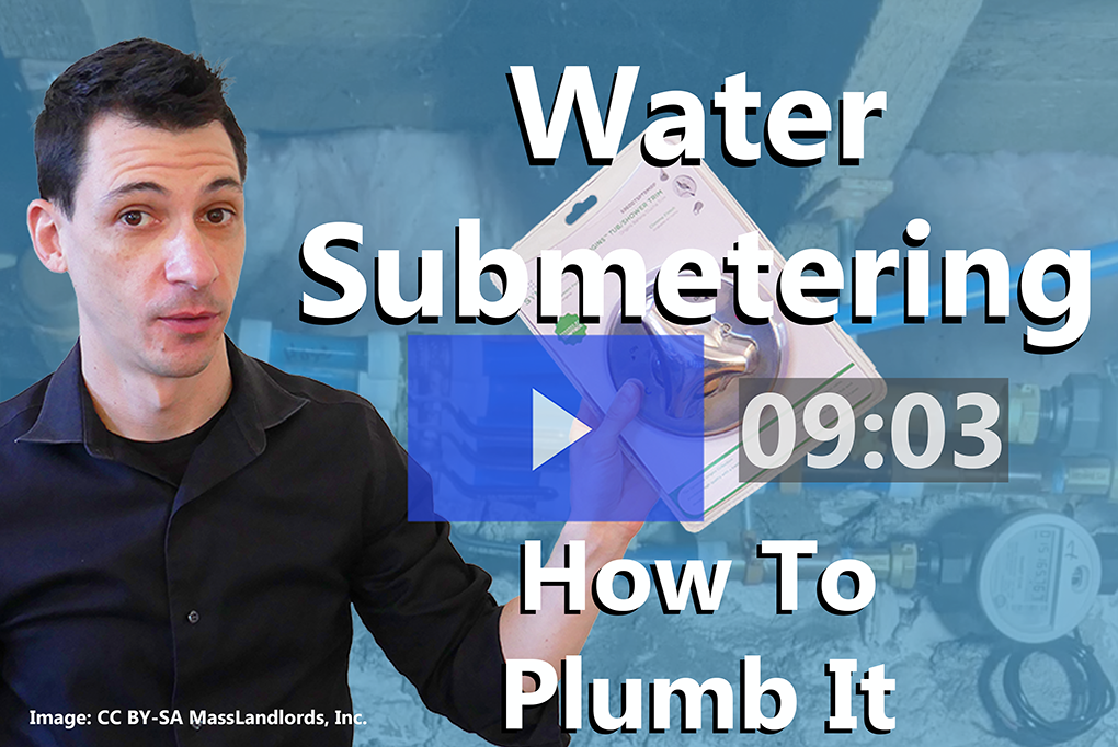 2. Water Submetering Training: How to Plumb it (9:03) - MassLandlords.net
